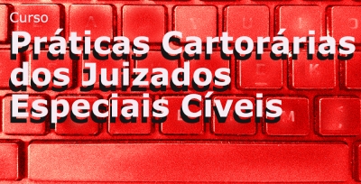 Ejuse/EAD: PRÁTICAS CARTORÁRIAS DOS JUIZADOS ESPECIAIS CÍVEIS